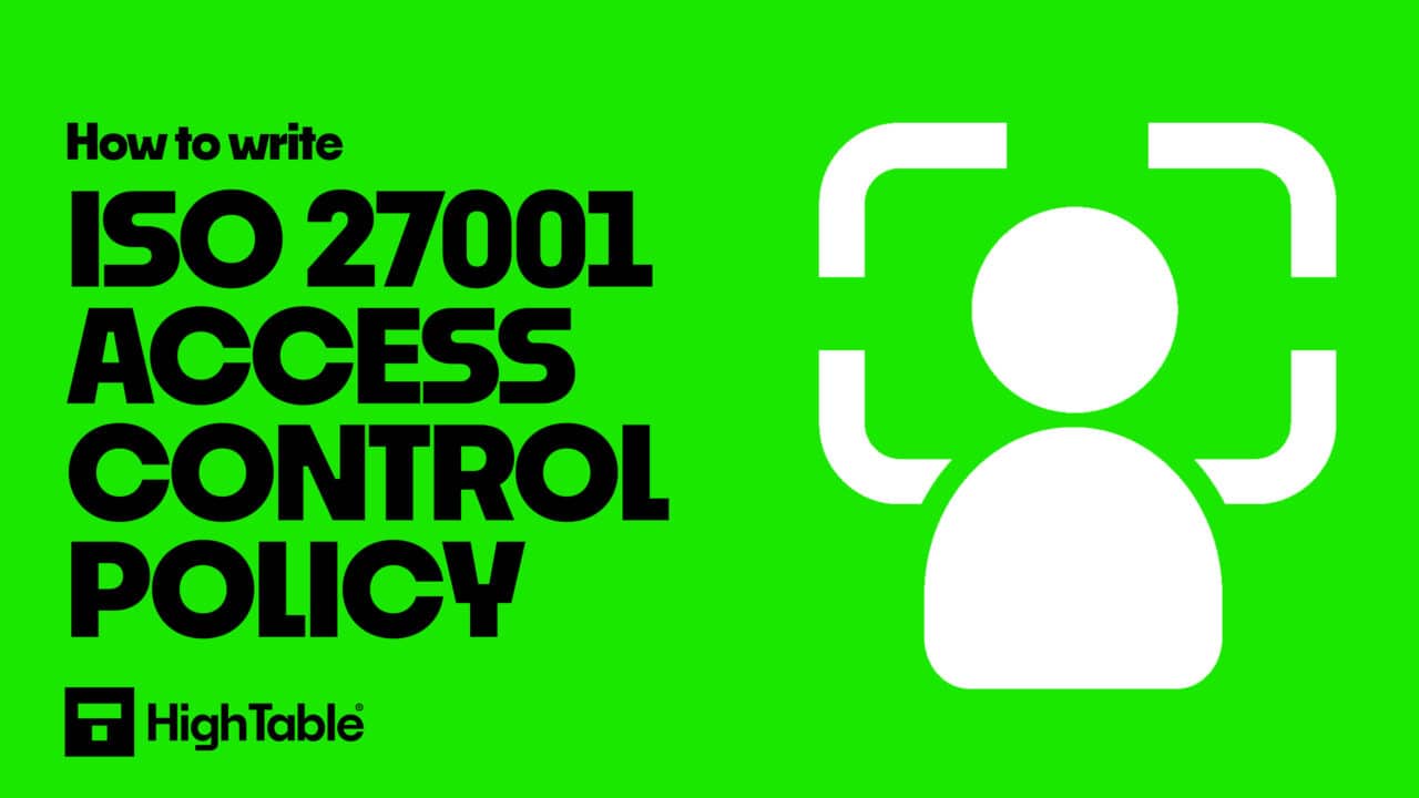 ISO 27001 Access Control Policy: How to Write & Template
