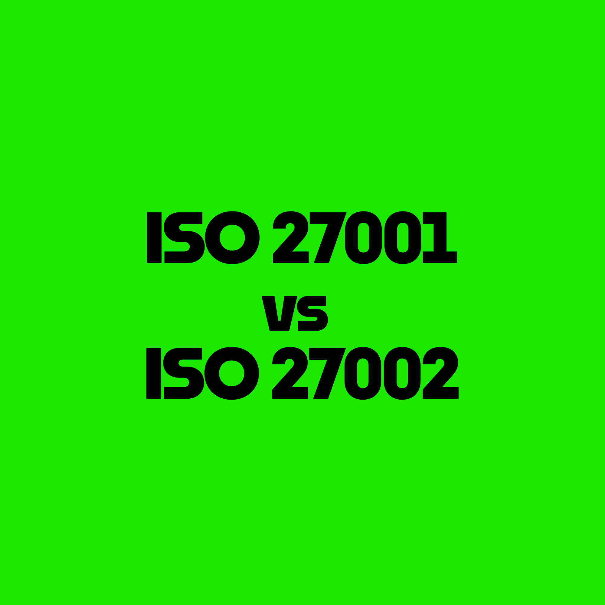 ISO 27001 vs 27002: The difference explained.