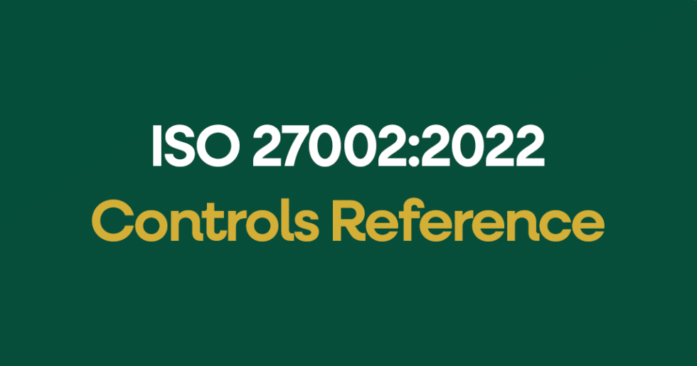 ISO 27002:2022 Changes: 93 Controls, 11 New Additions, & Full Map