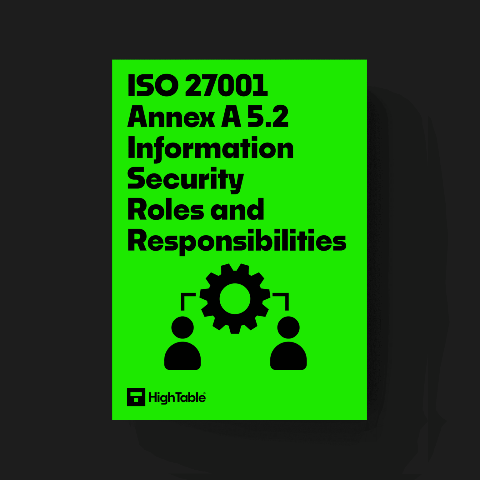 ISO 27001 Annex A 5.2 Roles & Responsibilities Explained