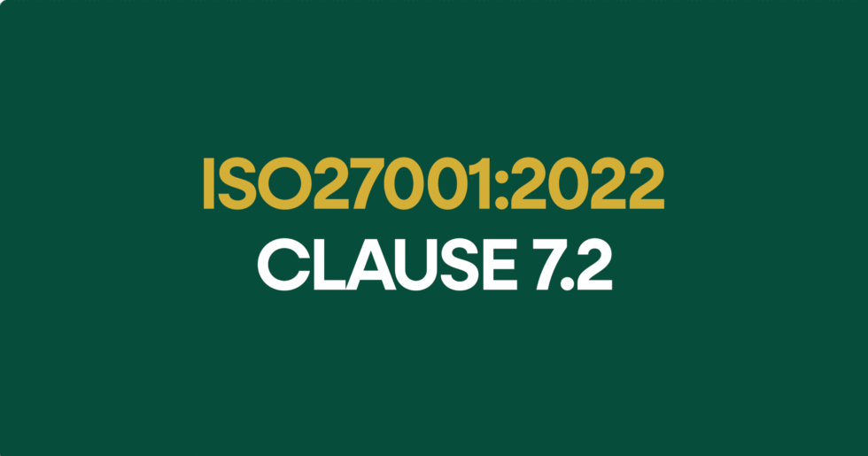 ISO 27001:2022 Clause 7.2 - Competence Explained