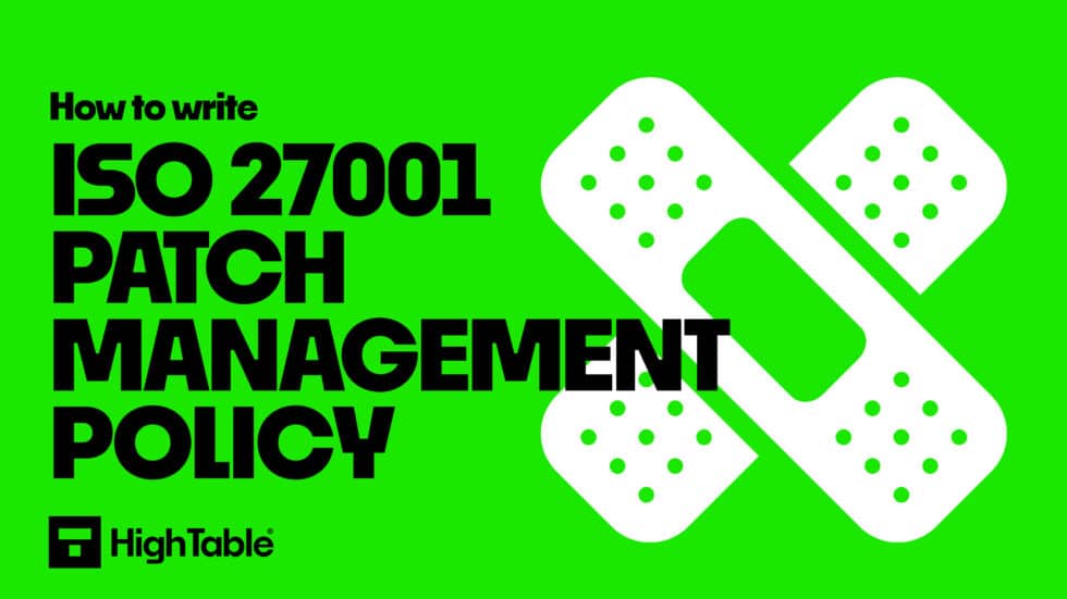 ISO 27001 Patch Management Policy: How to Write & Template