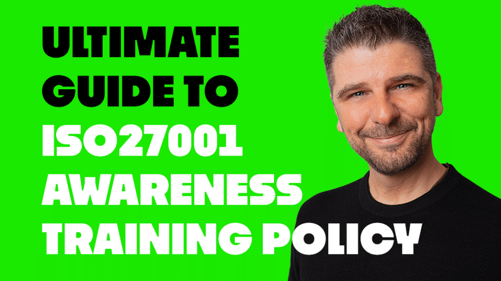 ISO 27001 Security Awareness Training Policy: Ultimate Guide