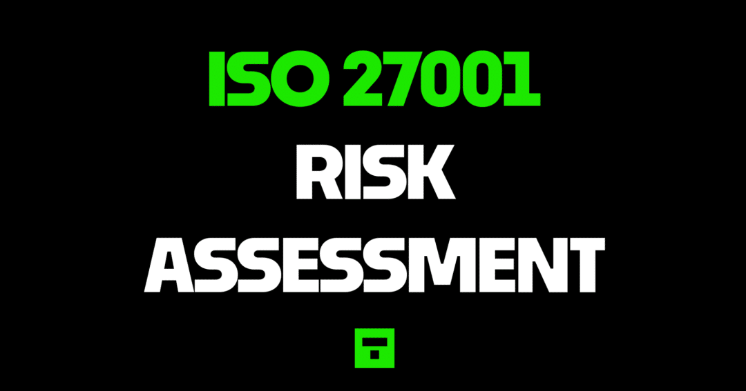 The Complete Guide to ISO 27001 Information Security Risk Assessment