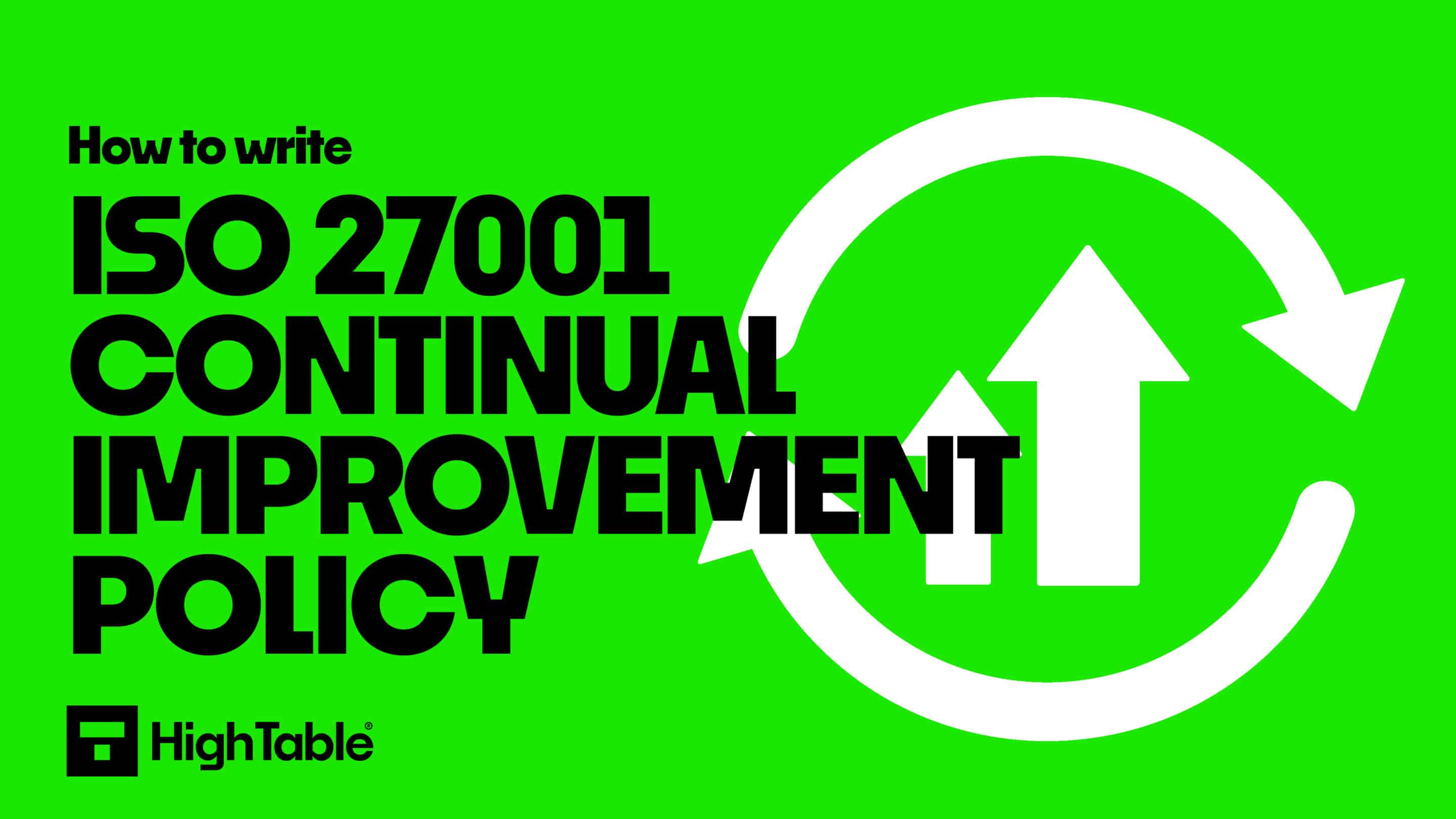 ISO 27001 Continual Improvement Policy: How to Write & Template