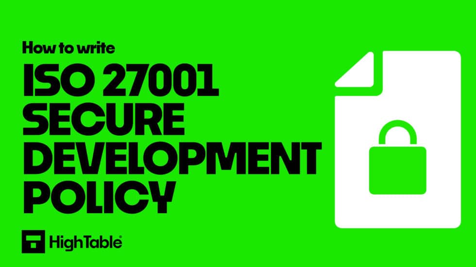 ISO 27001 Secure Development Policy: How to Write & Template