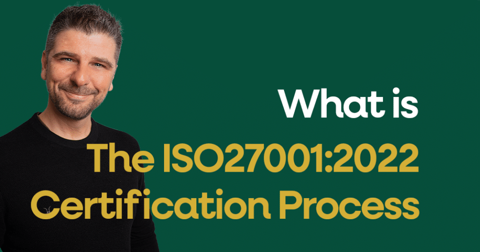 The ISO 27001 Certification Process Explained Simply