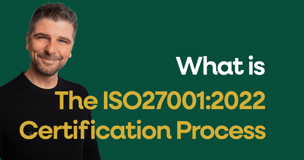 The ISO 27001 Certification Process Explained Simply