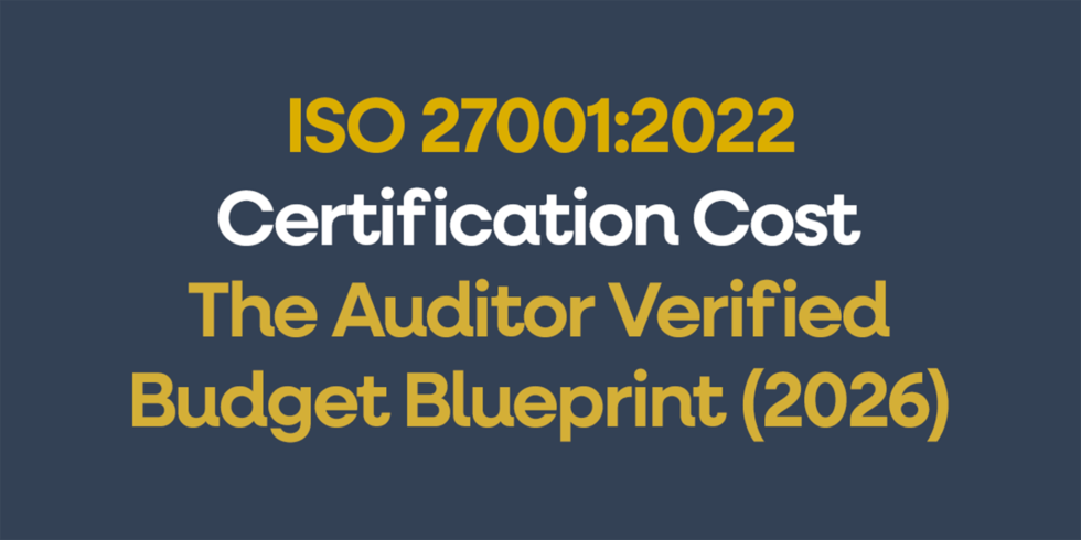 ISO 27001 Certification Cost - Auditor Verified Budget (2026)