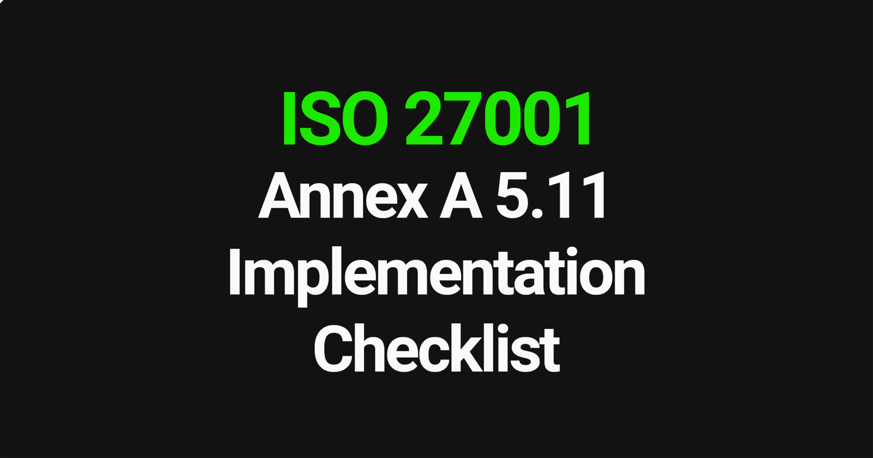 ISO 27001 Annex A 5.11 Implementation Checklist